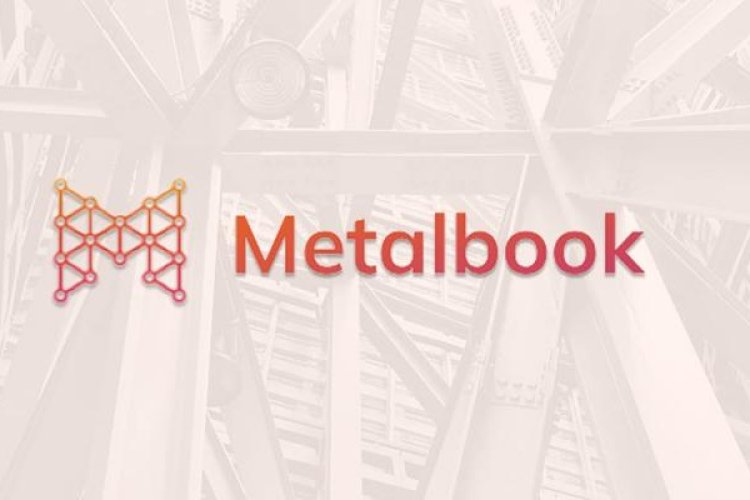 SaaS Platform Metalbook Secures $5 Mn To Help Businesses Enhance Metal ...