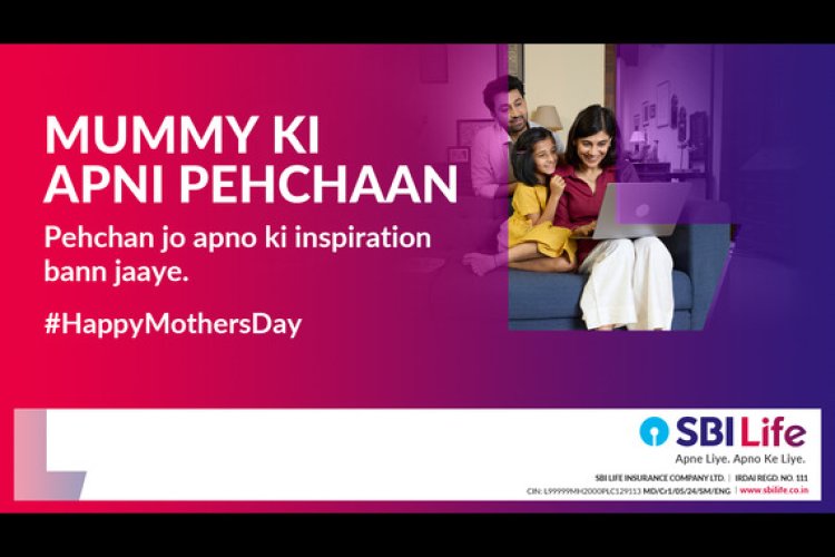 SBI Life Launches 'Mummy Ki Apni Pehchaan' Campaign for Mother's Day - Home